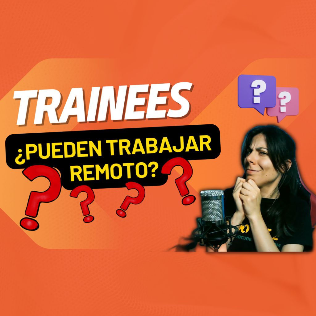 樂 ¿Un desarrollador TRAINEE puede TRABAJAR REMOTO? - TodoCode
